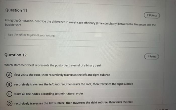 Solved Question 11 2 Points Using big o notation, describe | Chegg.com