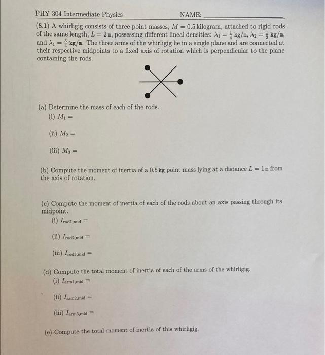 Solved PHY 304 Intermediate Physics NAME: (8.1) A whirligig | Chegg.com