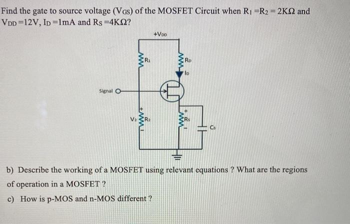 Solved Find the gate to source voltage (VGS) of the MOSFET | Chegg.com