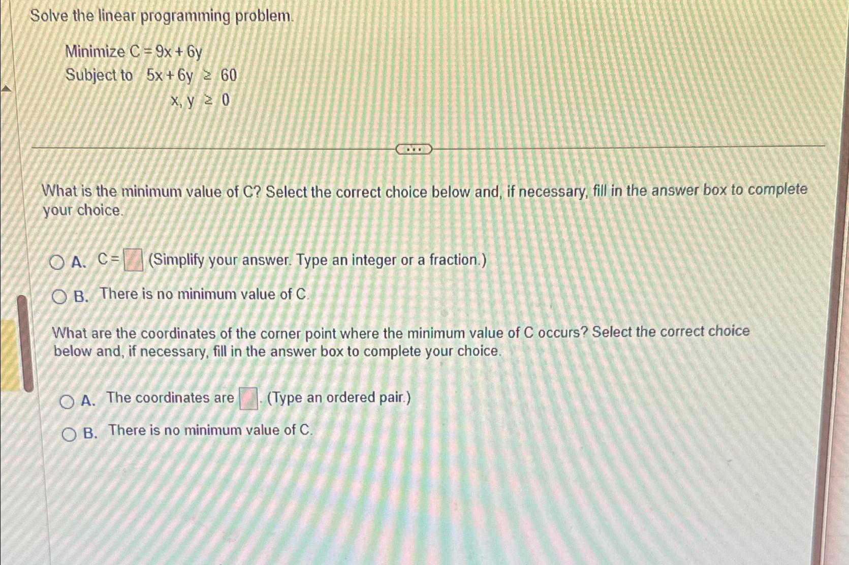 Solved Solve the linear programming problem. ﻿Minimize | Chegg.com