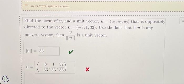 Solved Your answer is partially correct. Find the norm of v, | Chegg.com