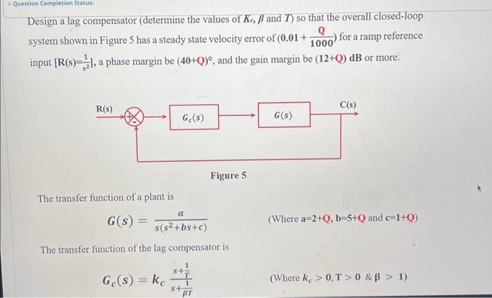 Solved Design a lag compensator (determine the values of | Chegg.com