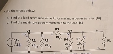 Solved For the circuit below:a. ﻿Find the load resistance | Chegg.com