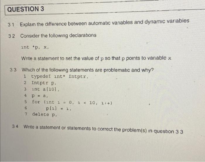 Solved 31 Explain the difference between automatıc variables | Chegg.com