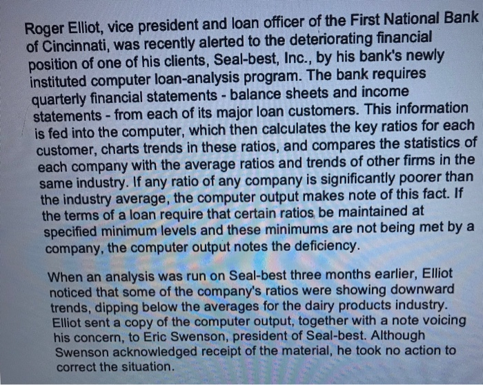 Solved Roger Elliot, vice president and loan officer of the | Chegg.com