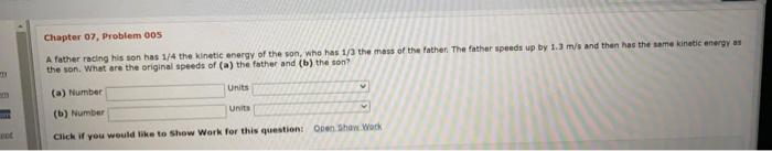 Solved Chapter 07, Problem 005 A father racing his son has | Chegg.com