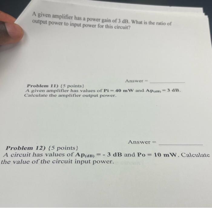 Solved A given amplifier has a power gain of 3 dB. What is | Chegg.com