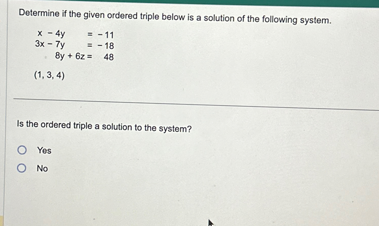 Solved Determine if the given ordered triple below is a | Chegg.com