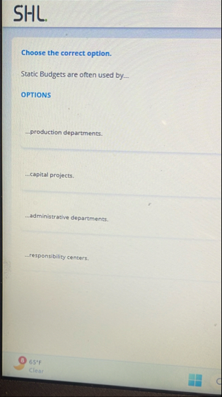 Solved SHL.Choose the correct option.Static Budgets are | Chegg.com