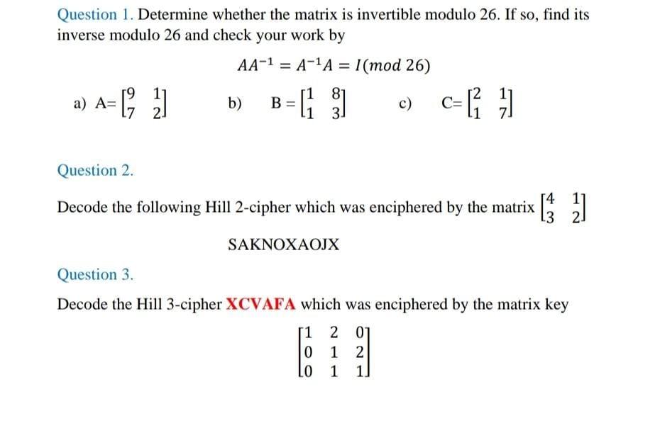 Solved Question 1. Determine whether the matrix is | Chegg.com