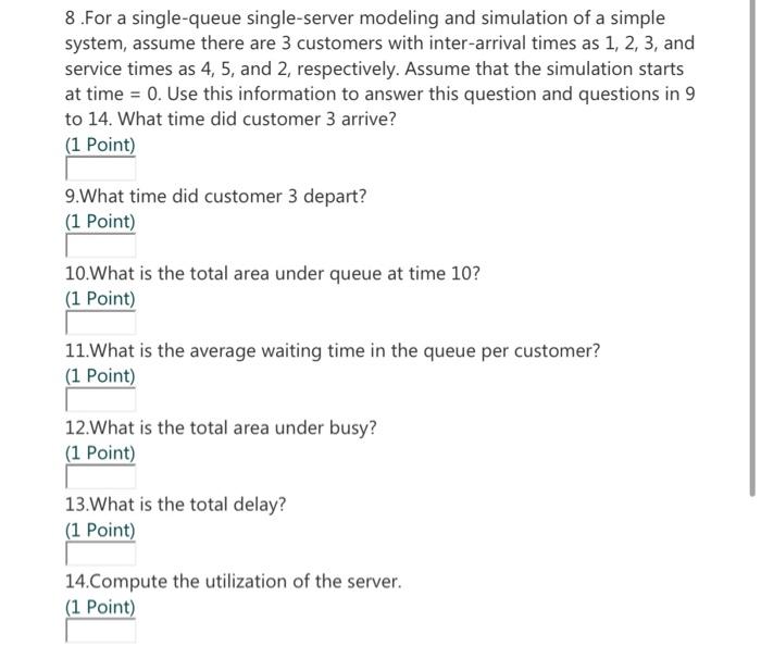 Solved 8.For a single-queue single-server modeling and | Chegg.com