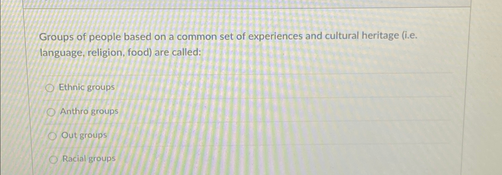 Solved Groups of people based on a common set of experiences | Chegg.com