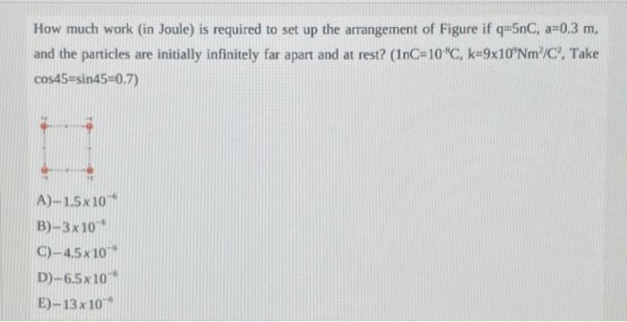 Solved How much work (in Joule) is required to set up the | Chegg.com