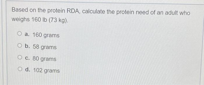 Solved Based on the protein RDA, calculate the protein need | Chegg.com