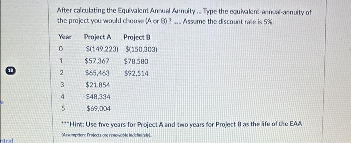 Solved After calculating the Equivalent Annual Annuity ... | Chegg.com