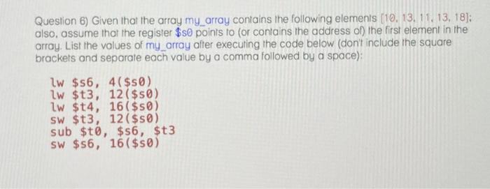 Solved Question 6) Given that the array my_array contains | Chegg.com