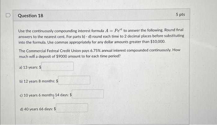 Solved Use the continuously compounding interest formula | Chegg.com