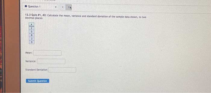 Solved 12.3 Quiz \#1, 42 : Calculate the mean, variance and | Chegg.com