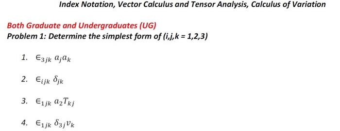 Solved Index Notation, Vector Calculus and Tensor Analysis, | Chegg.com Solved Index Notation, Vector Calculus and Tensor Analysis, | Chegg.com