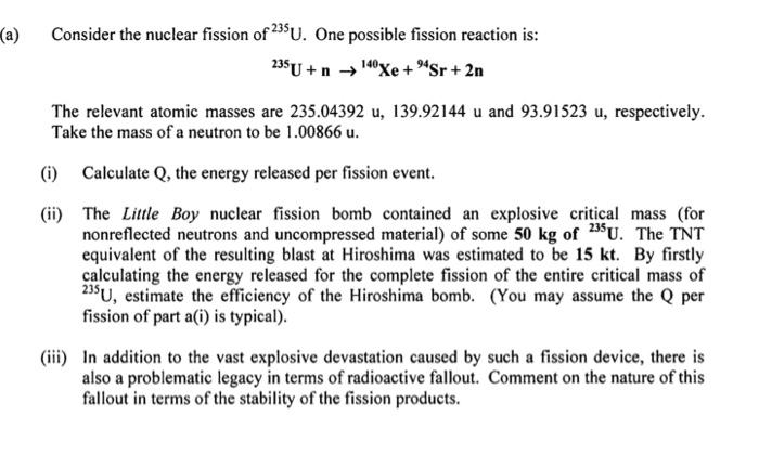 Solved (a) Consider the nuclear fission of 235 U. One | Chegg.com