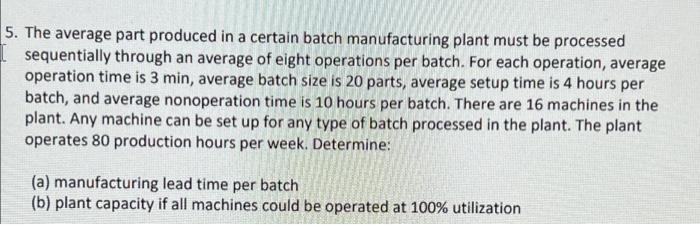 Solved 5. The average part produced in a certain batch | Chegg.com