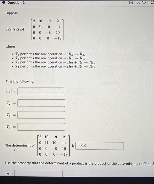 Solved Suppose T4T3T2T1A=⎣⎡2000102100−910−802−410−18⎦⎤ where | Chegg.com