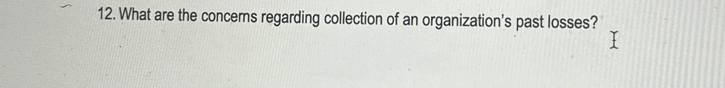 Solved What are the concerns regarding collection of an | Chegg.com