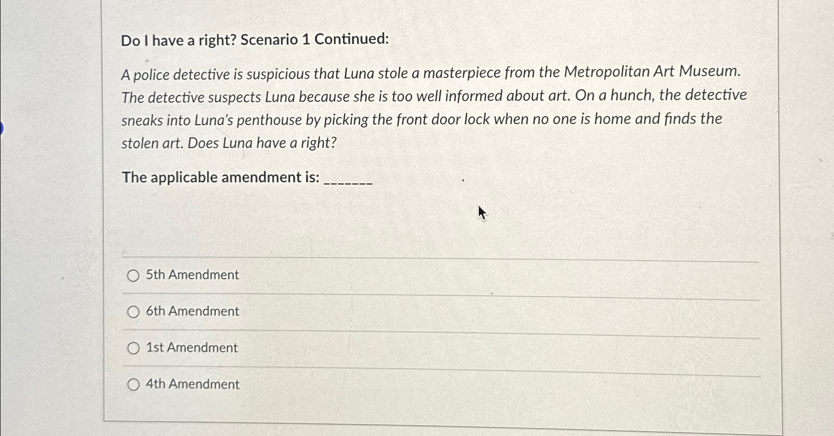 Solved Do I have a right? Scenario 1 ﻿Continued:A police | Chegg.com