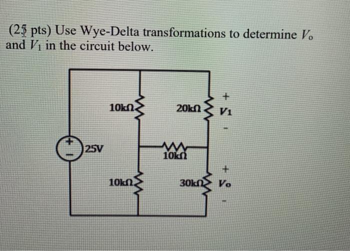 Solved (25 pts) Use Wye-Delta transformations to determine | Chegg.com