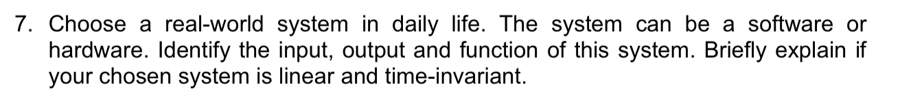 Solved Choose a real-world system in daily life. The system | Chegg.com