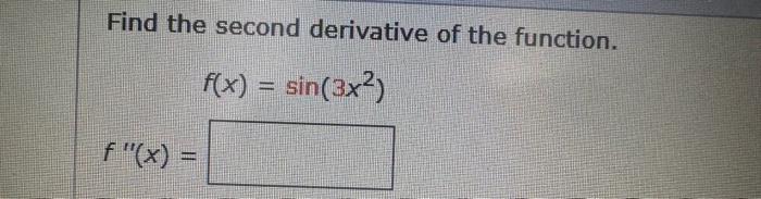 Solved Find the second derivative of the function. | Chegg.com