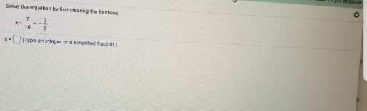 Solved Solve the equation by first clearing the tractions. | Chegg.com