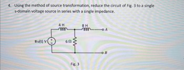 Solved 4. Using the method of source transformation, reduce | Chegg.com