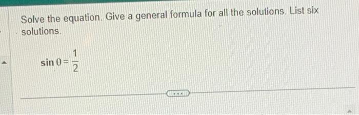 Solved Solve the equation. Give a general formula for all | Chegg.com