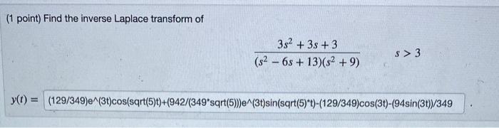 Solved (1 point) Find the inverse Laplace transform of | Chegg.com