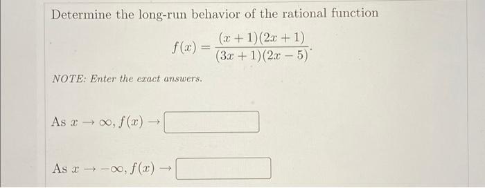 Solved Determine the long-run behavior of the rational | Chegg.com