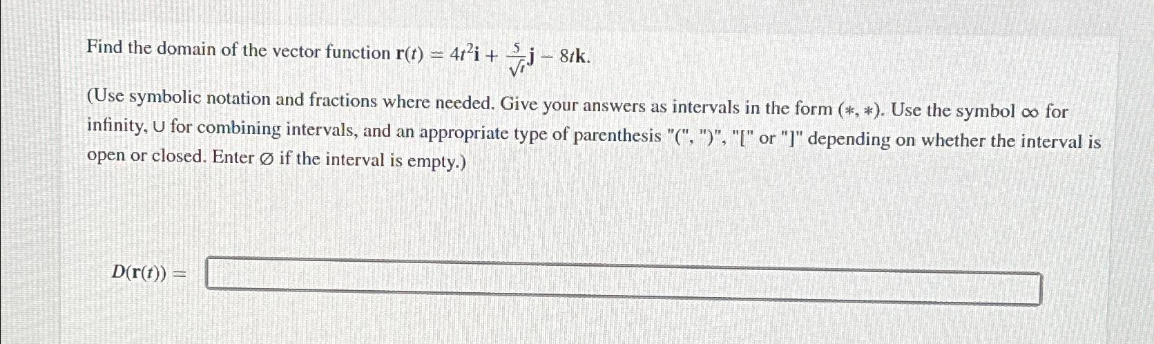 Solved Find the domain of the vector function | Chegg.com