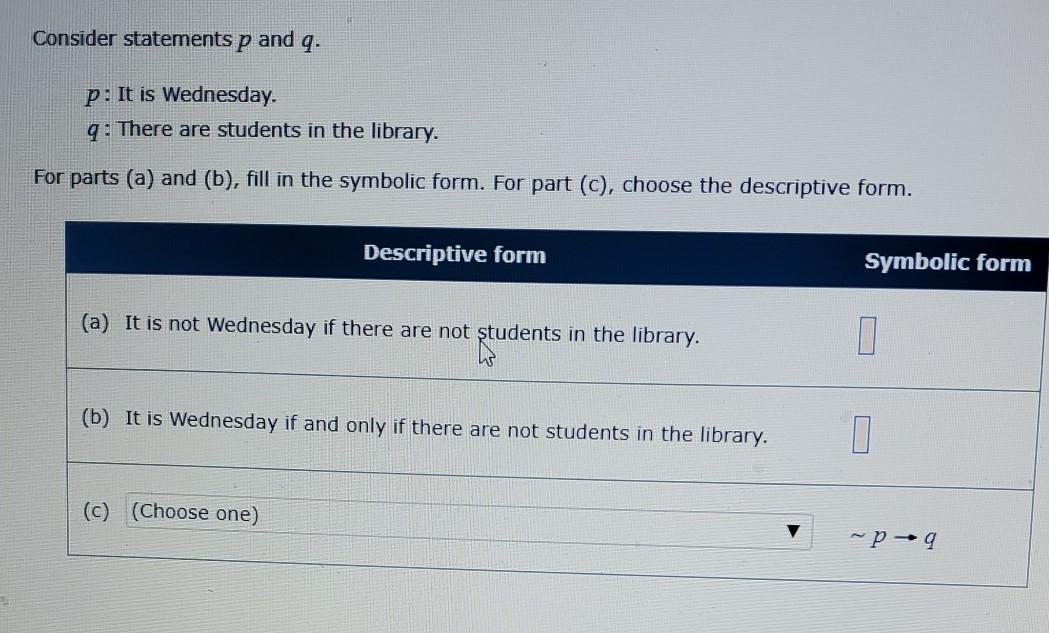 Solved Consider statements p and q. p: It is Wednesday. q: | Chegg.com