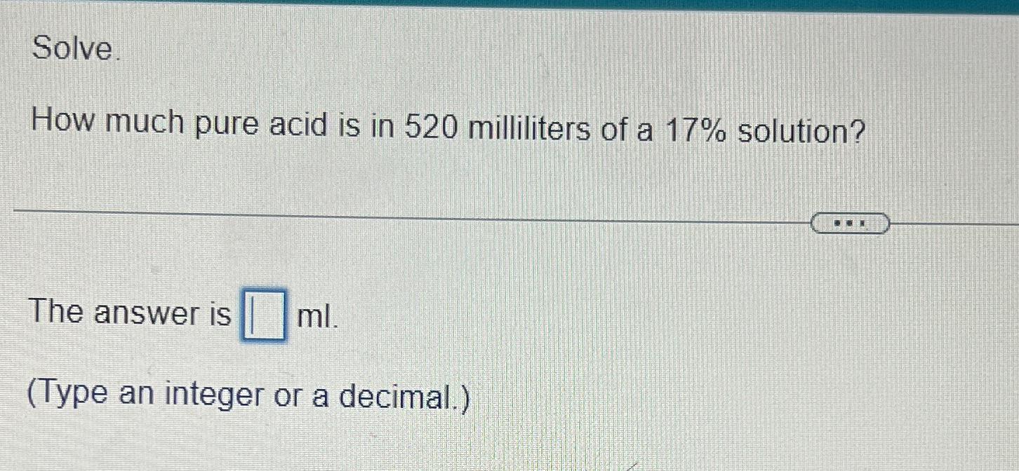 Solved Solve.How much pure acid is in 520 ﻿milliliters of a | Chegg.com