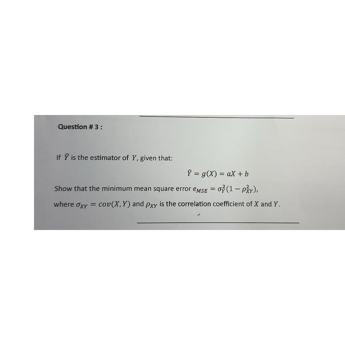 Solved Question # 3 ﻿:If hat(Y) ﻿is the estimator of Y, | Chegg.com