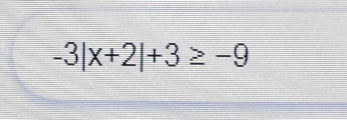 Solved -3x+2 +3 > -9 | Chegg.com