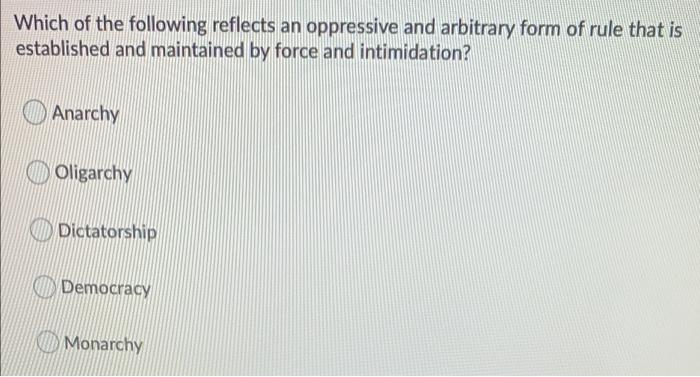 Solved Which of the following reflects an oppressive and | Chegg.com