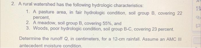 Solved 2. A rural watershed has the following hydrologic | Chegg.com