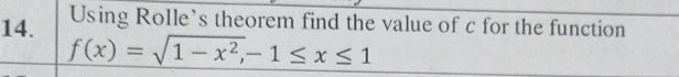 Solved Using Rolle's theorem find the value of c ﻿for the | Chegg.com