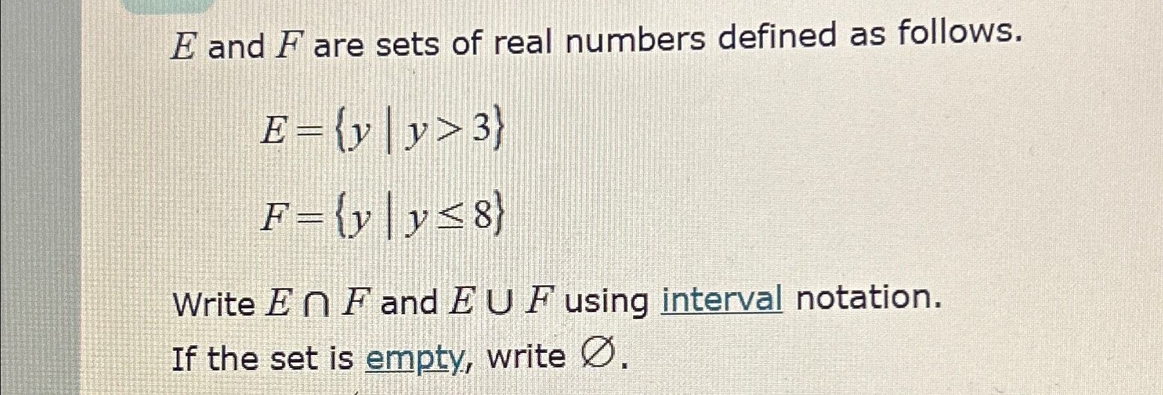 Solved E ﻿and F ﻿are sets of real numbers defined as | Chegg.com