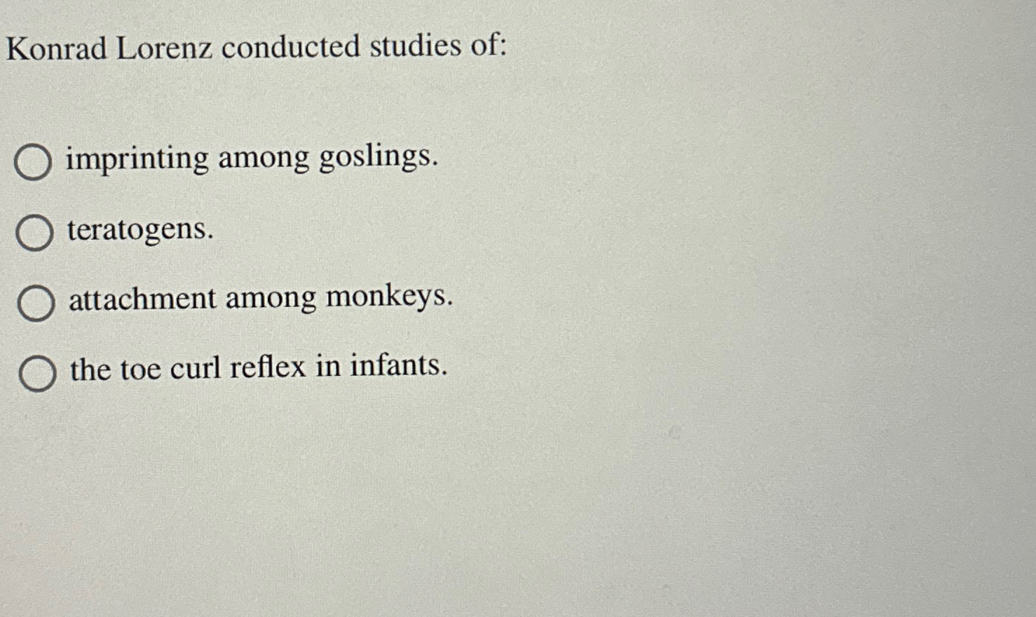 Solved Konrad Lorenz conducted studies of:imprinting among | Chegg.com