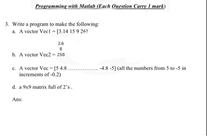 Solved Programming with Matlab (Each Ouestion Carry 1 mark) | Chegg.com