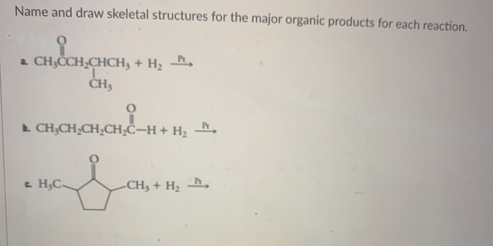 Solved Name and draw skeletal structures for the major | Chegg.com