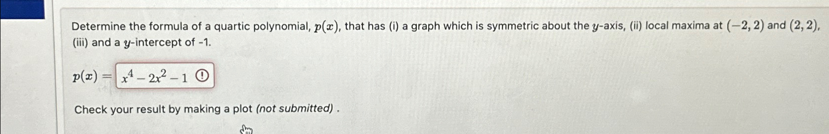 Solved Determine the formula of a quartic polynomial, p(x), | Chegg.com