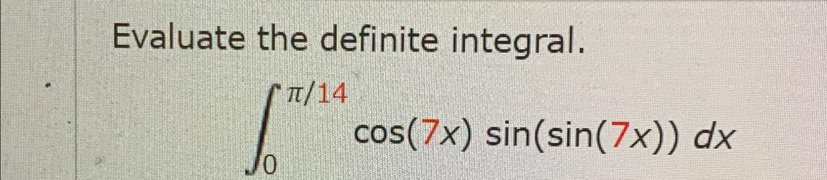 Solved Evaluate the definite | Chegg.com